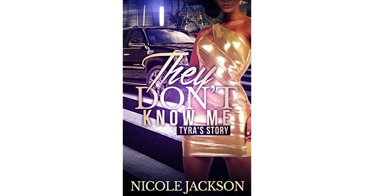 They Don't Know Me by Nicole Jackson