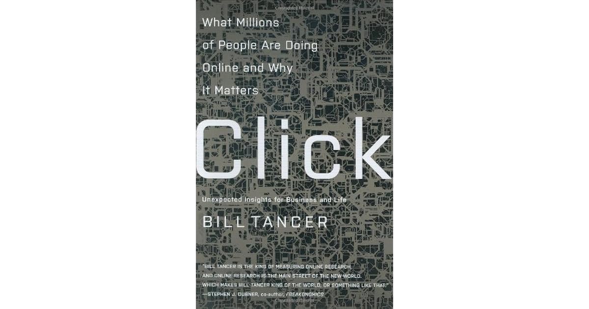 Click: What Millions of People are Doing Online and Why It Matters by ...