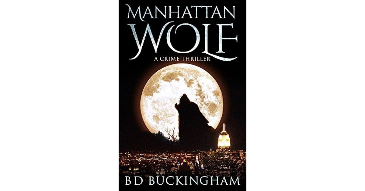 Manhattan Wolf (Manhattan Wolf, #1) by B.D. Buckingham