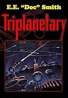Triplanetary (Lensman, #1) by E.E. "Doc" Smith