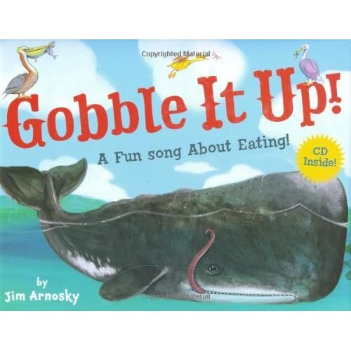 Gobble It Up! A Fun Song About Eating! by Jim Arnosky — Reviews ...