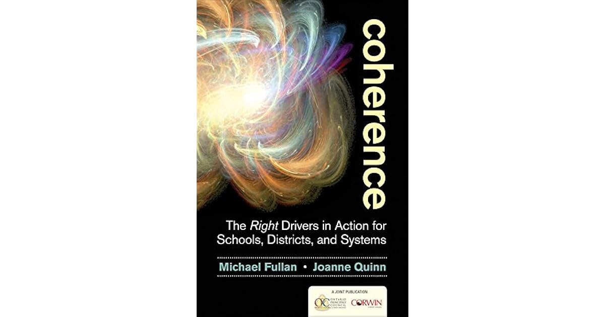 Coherence: The Right Drivers in Action for Schools, Districts, and ...