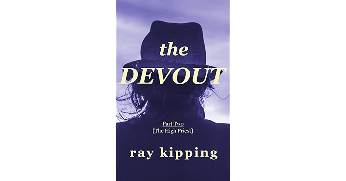 The Devout: Part 2: The High Priest by Ray Kipping