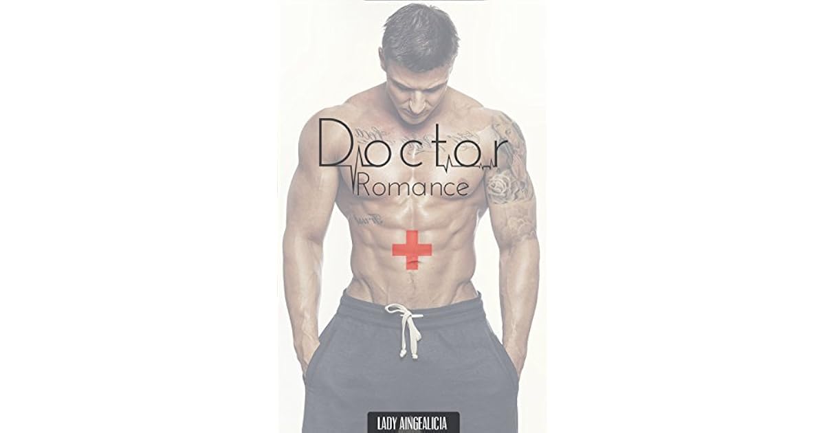 Doctor Romance by Lady Aingealicia