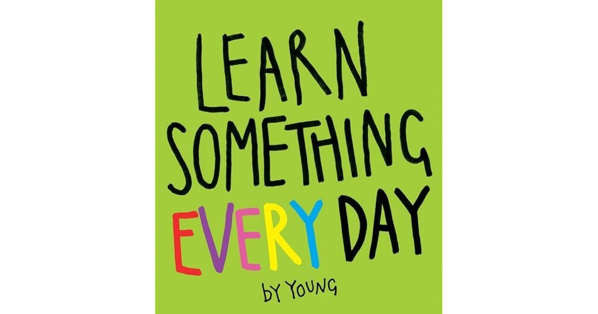 Learn Something Every Day by Young