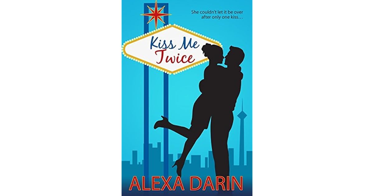 Kiss Me Twice by Alexa Darin
