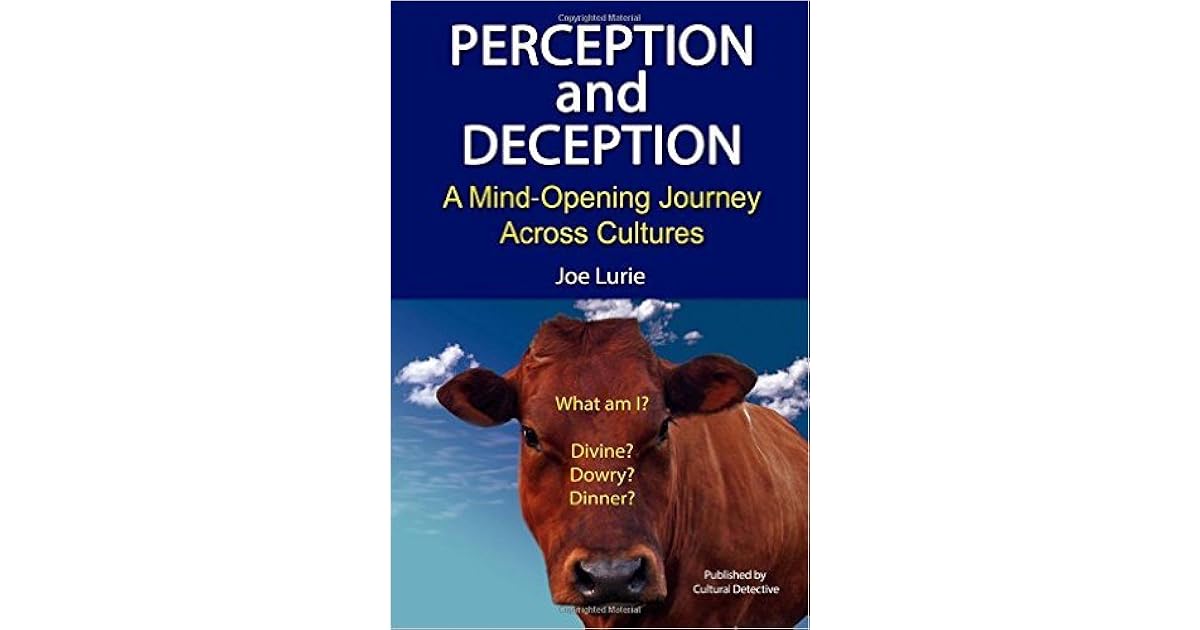 Perception and Deception: A Mind Opening Journey Across Cultures by Joe ...