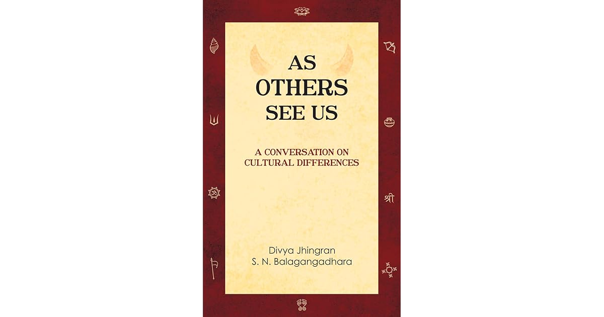 As Others See Us: A Conversation on Cultural Differences by Divya Jhingran