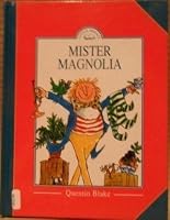 Mister Magnolia by Quentin Blake