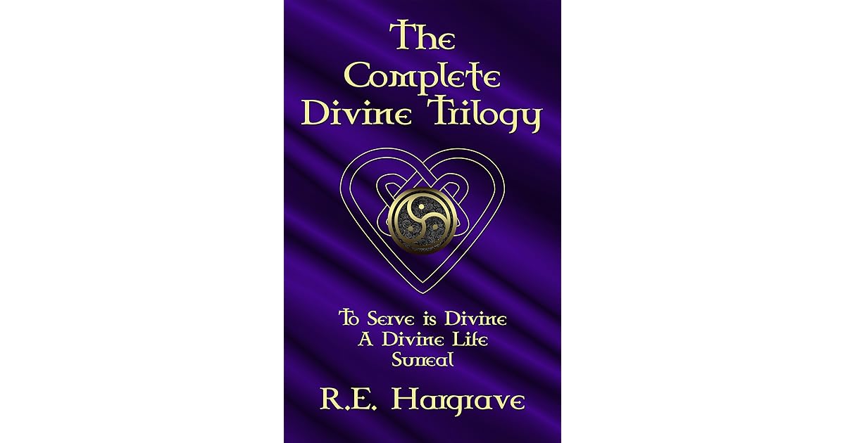 The Complete Divine Trilogy by R.E. Hargrave