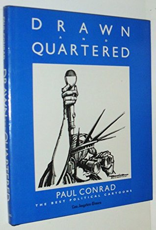 Drawn and Quartered by Paul Conrad