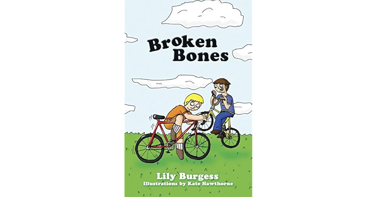 Broken Bones by Lily Burgess