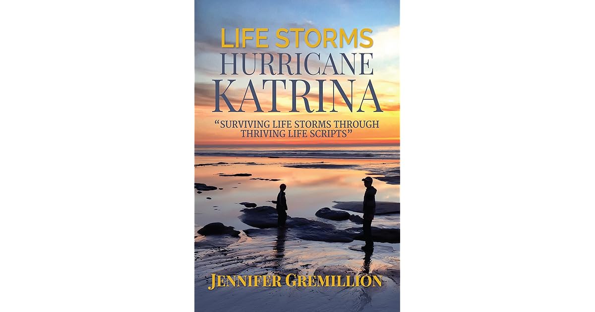 Book giveaway for Life Storms Hurricane Katrina: Surviving Life Storms ...