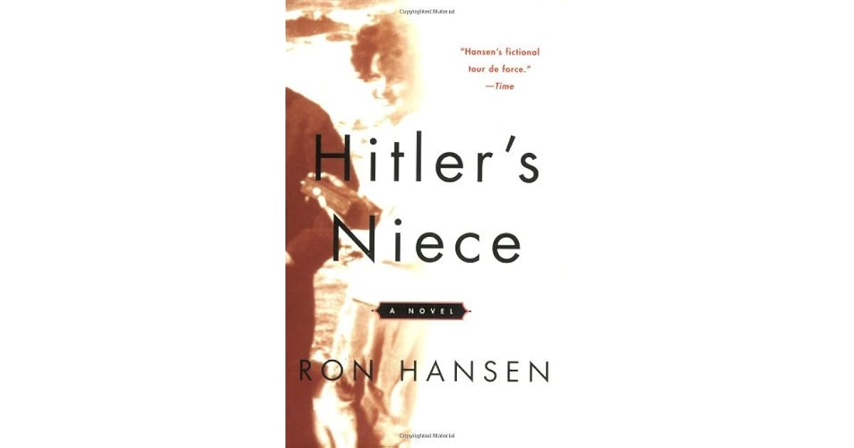 Hitler's Niece by Ron Hansen