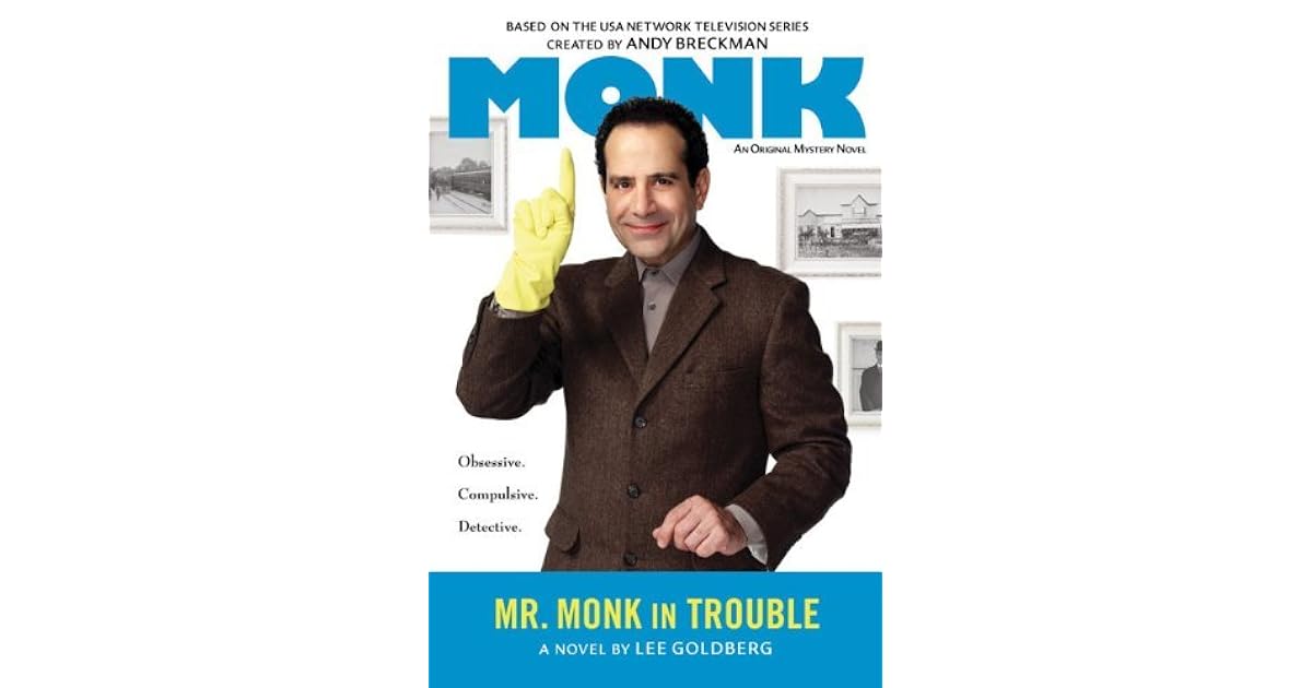 Mr. Monk in Trouble (Mr. Monk, #9) by Lee Goldberg