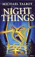 Night Things by Michael Talbot