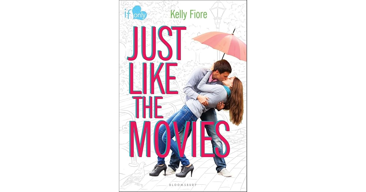 Just Like the Movies (If Only . . ., #7) by Kelly Fiore Stultz