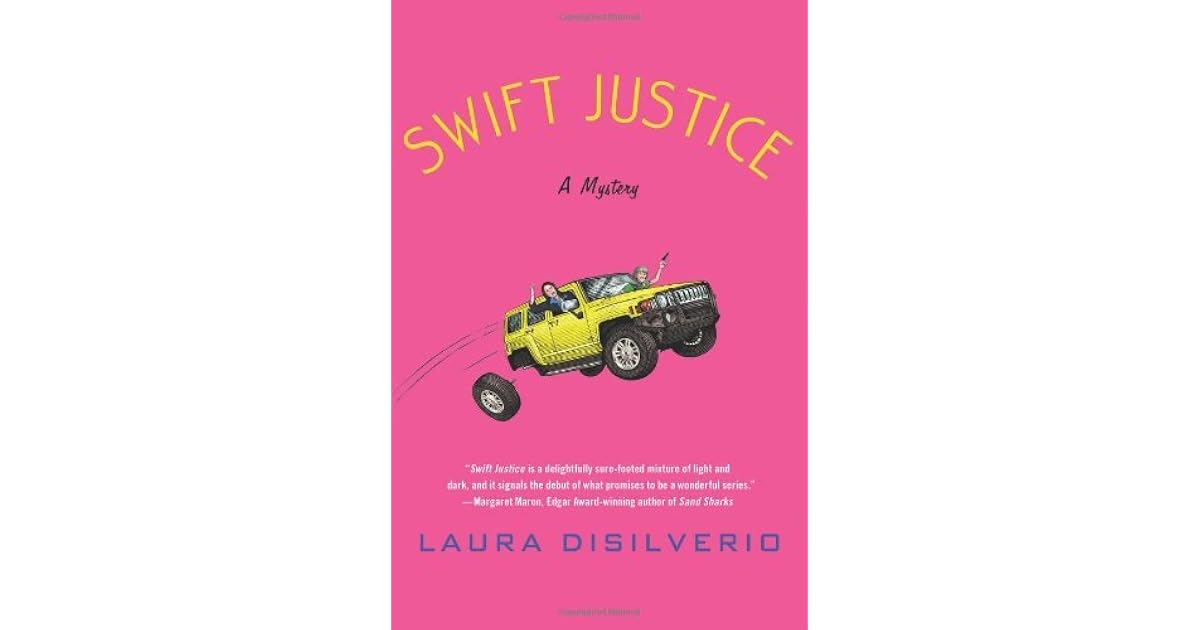 Swift Justice (A Charlie Swift Mystery #1) by Laura DiSilverio