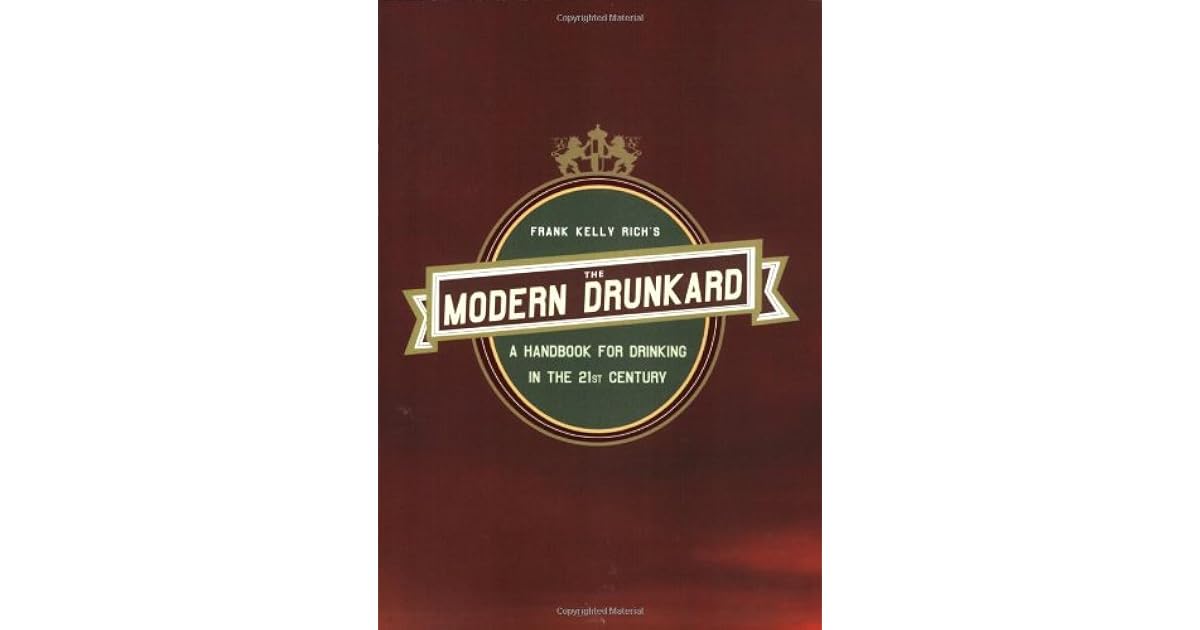 The Modern Drunkard: A Handbook for Drinking in the 21st Century by ...