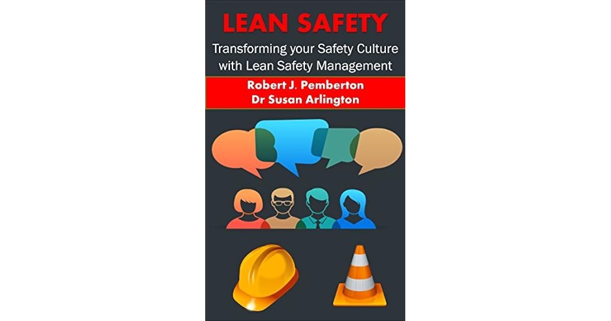 Lean Safety: Transforming your Safety Culture with Lean Safety ...