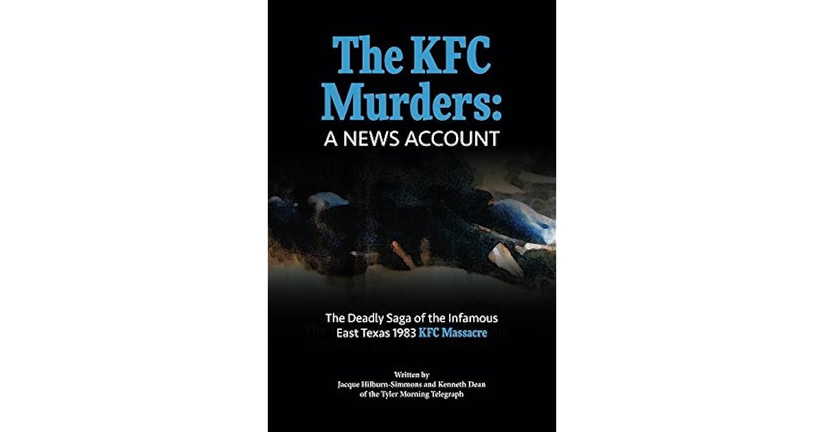 The KFC Murders: A News Account by Jacque Hilburn-Simmons