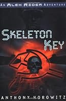 Skeleton Key (Alex Rider, #3) by Anthony Horowitz