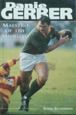 Danie Gerber, Maestro of the Midfield by Chris Schoeman