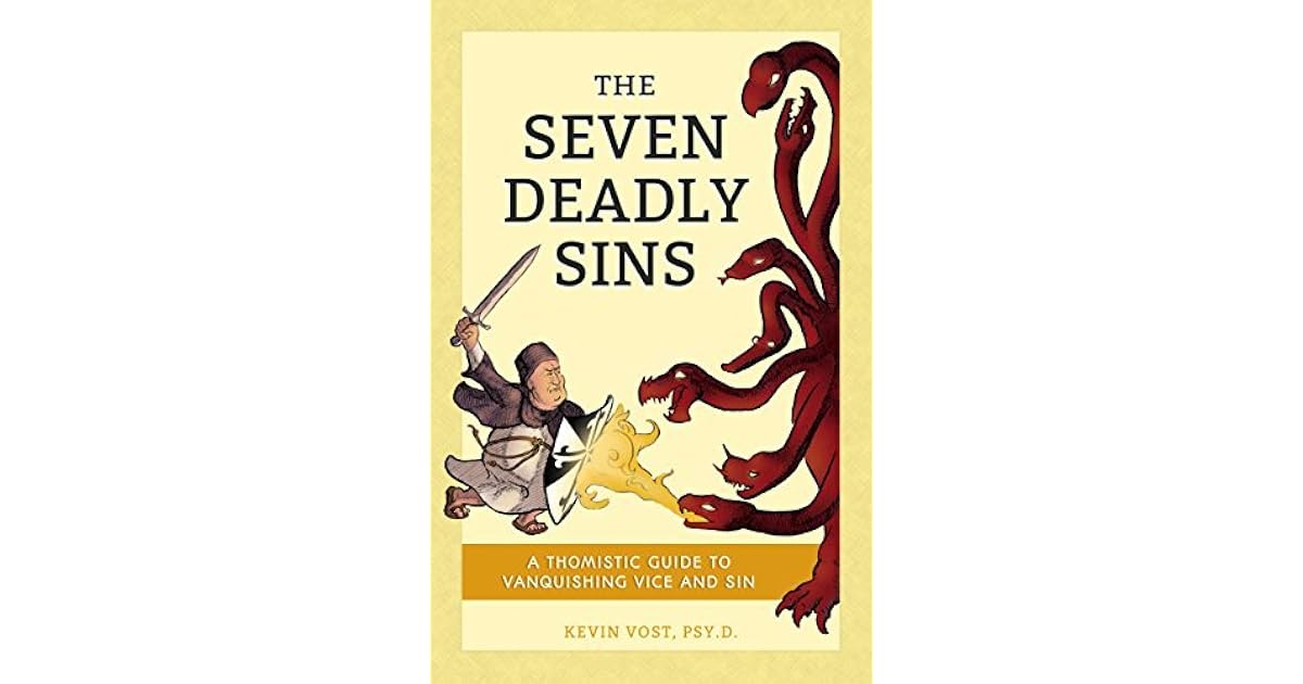 Seven Deadly Sins by Kevin Vost