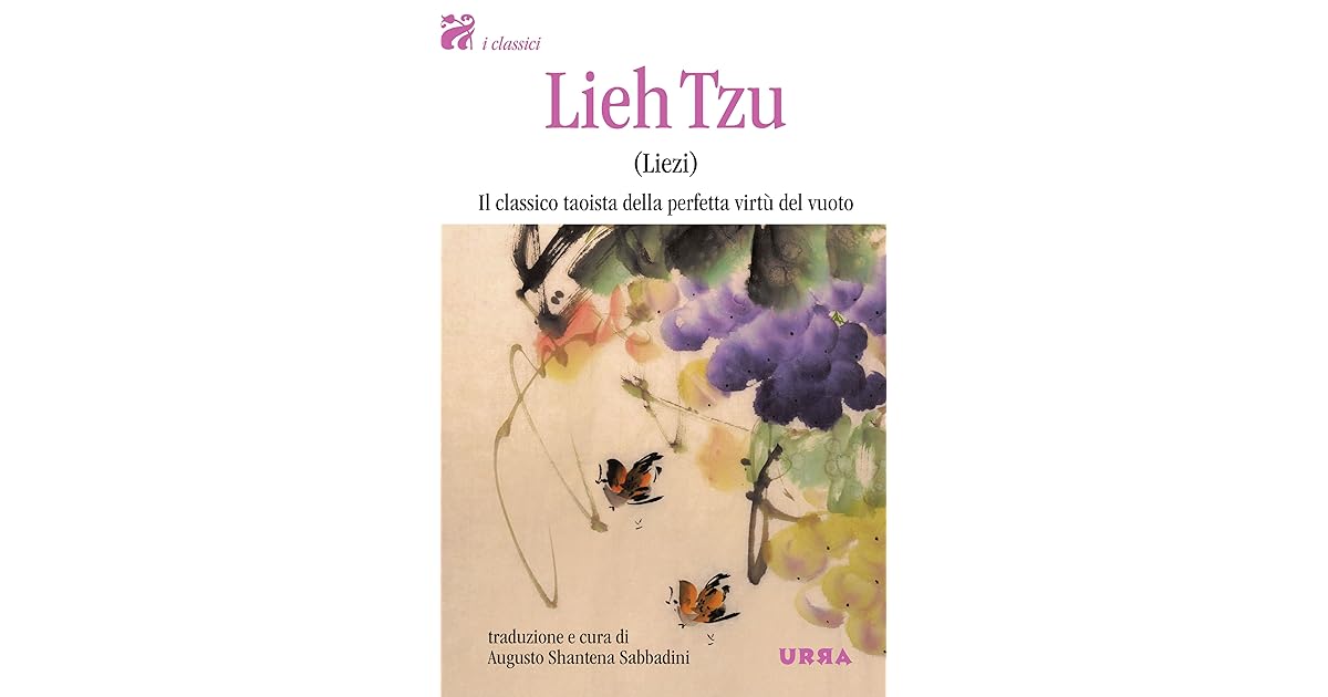 Lieh Tzu (Liezi) - Il classico taoista della perfetta virtù del vuoto ...