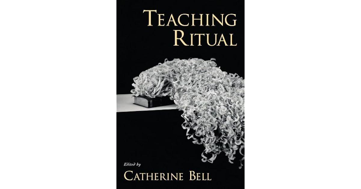 Teaching Ritual by Catherine Bell