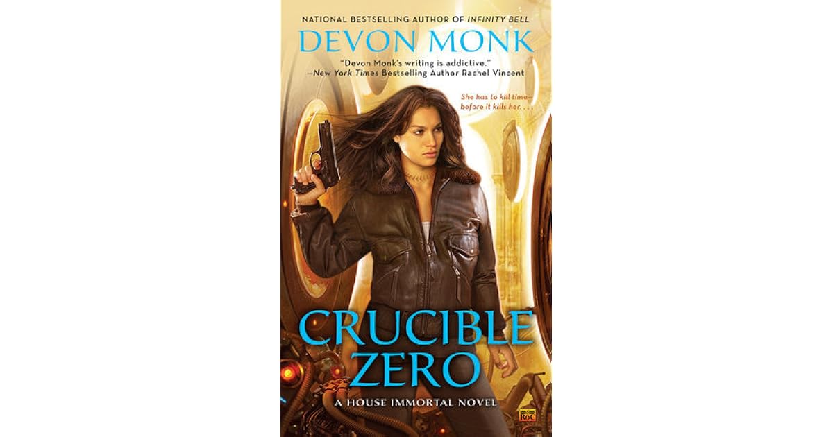 Crucible Zero (House Immortal, #3) by Devon Monk