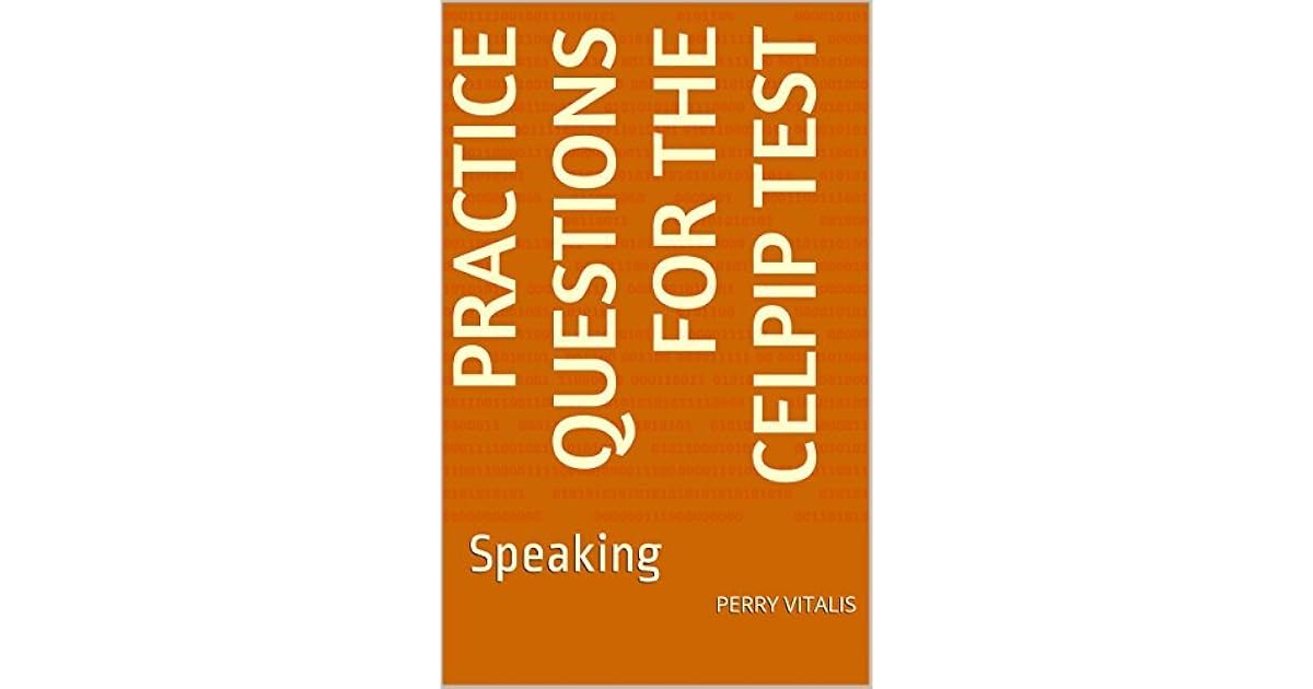 Practice Questions for the CELPIP Test: Speaking by Perry Vitalis