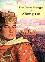 The Great Voyages of Zheng He by Song Nan Zhang