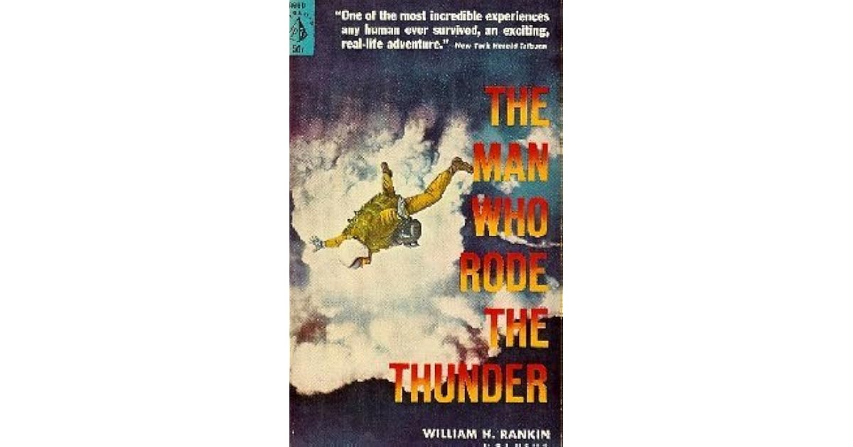 The Man Who Rode the Thunder by William H. Rankin