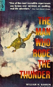 The Man Who Rode the Thunder by William H. Rankin