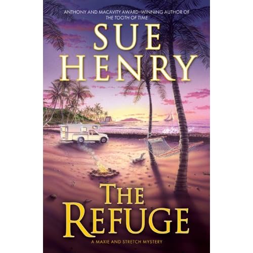 The Refuge (Maxie and Stretch, #3) by Sue Henry — Reviews, Discussion ...