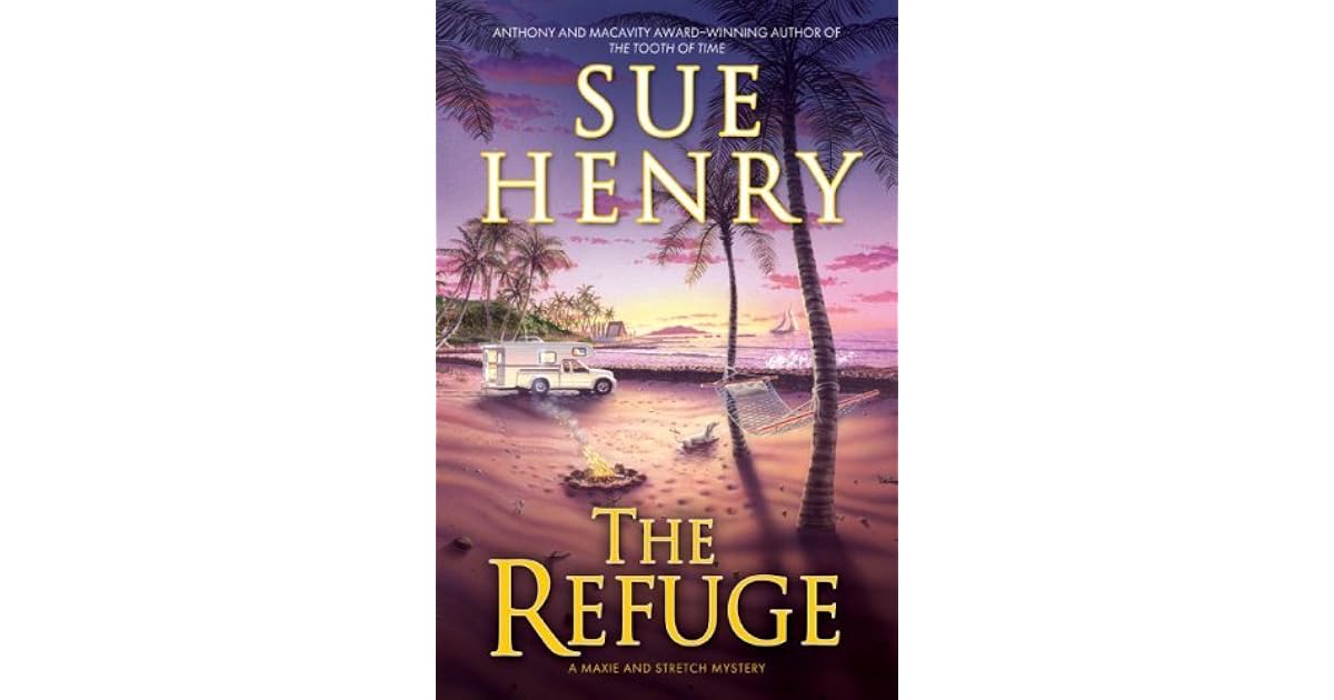 The Refuge (Maxie and Stretch, #3) by Sue Henry