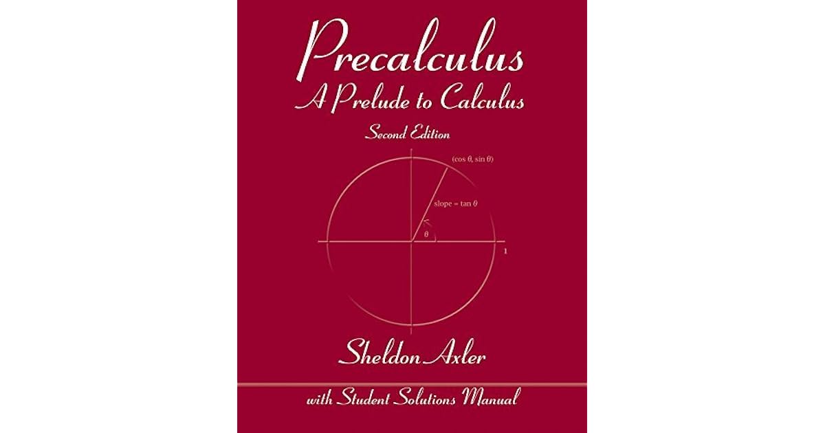 Precalculus: A Prelude to Calculus [with WileyPLUS Code] by Sheldon Axler
