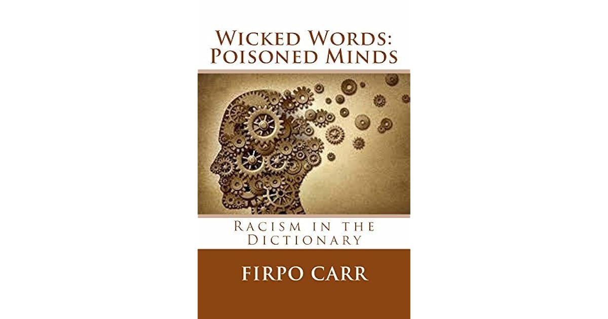 Wicked Words: Poisoned Minds by Firpo Carr