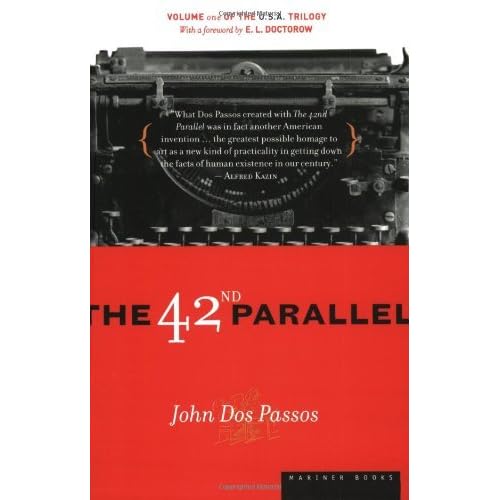 The 42nd Parallel (U.S.A., #1) by John Dos Passos — Reviews, Discussion ...