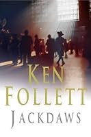 Jackdaws by Ken Follett — Reviews, Discussion, Bookclubs, Lists