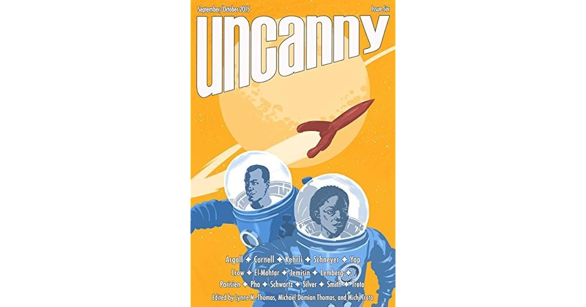 Uncanny Magazine Issue 6: September/October 2015 by Lynne M. Thomas