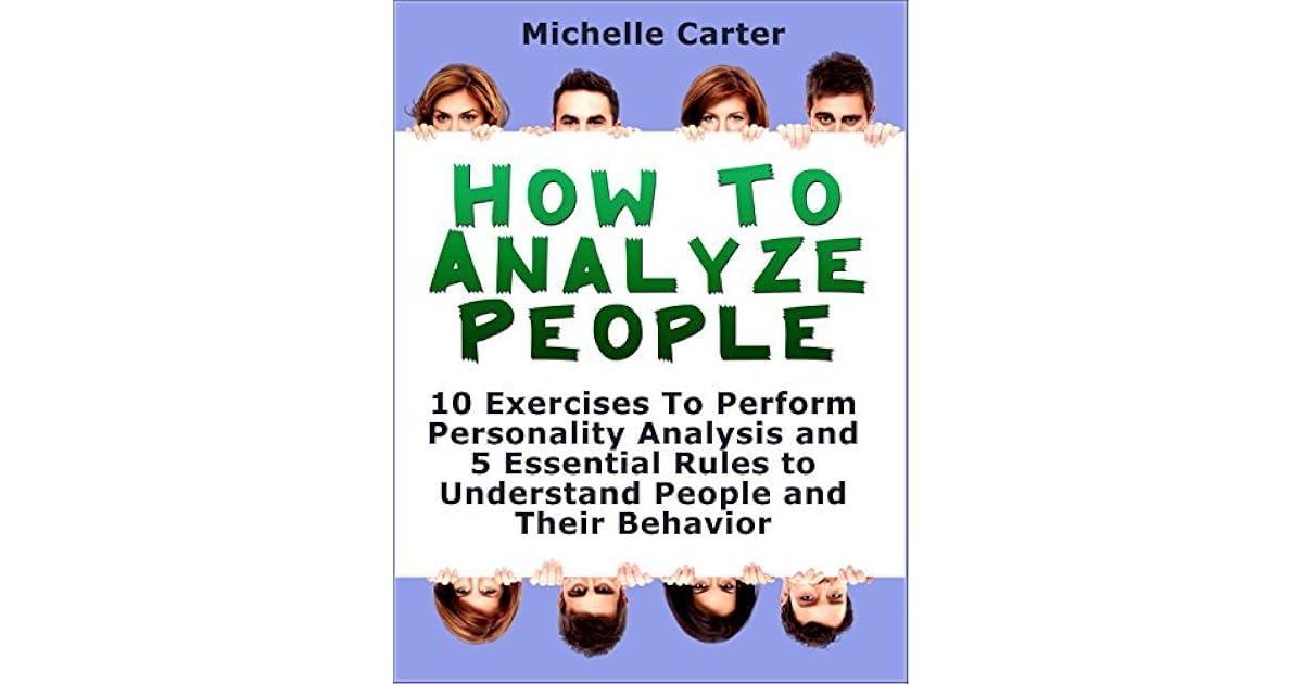 How To Analyse People: 10 Exercises To Perform Personality Analysis and ...