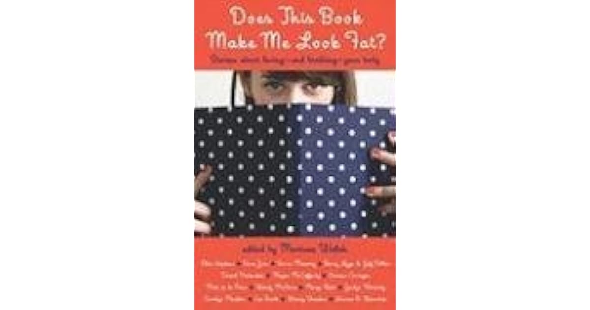 Does This Book Make Me Look Fat? by Marissa Walsh