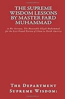 The Supreme Wisdom Lessons by Master Fard Muhammad: to His Servant, The ...