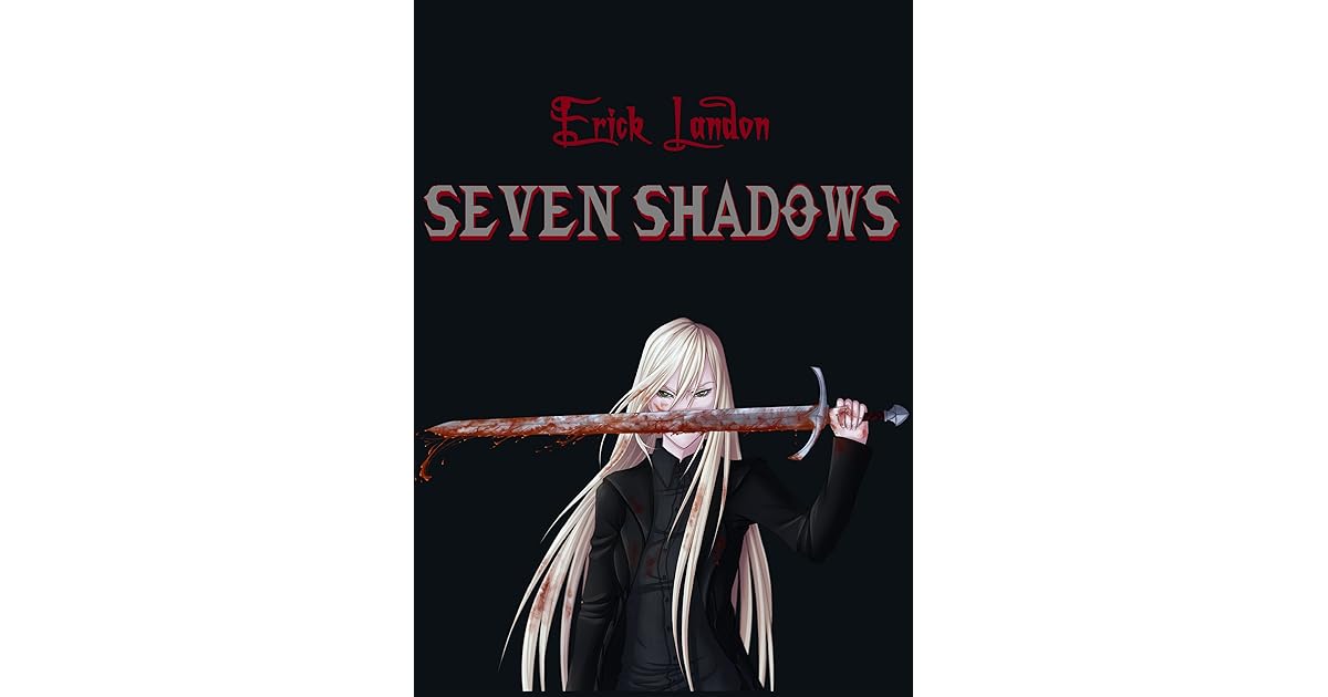 Seven Shadows by Erick Landon