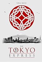 The Tokyo Express by Una Rose