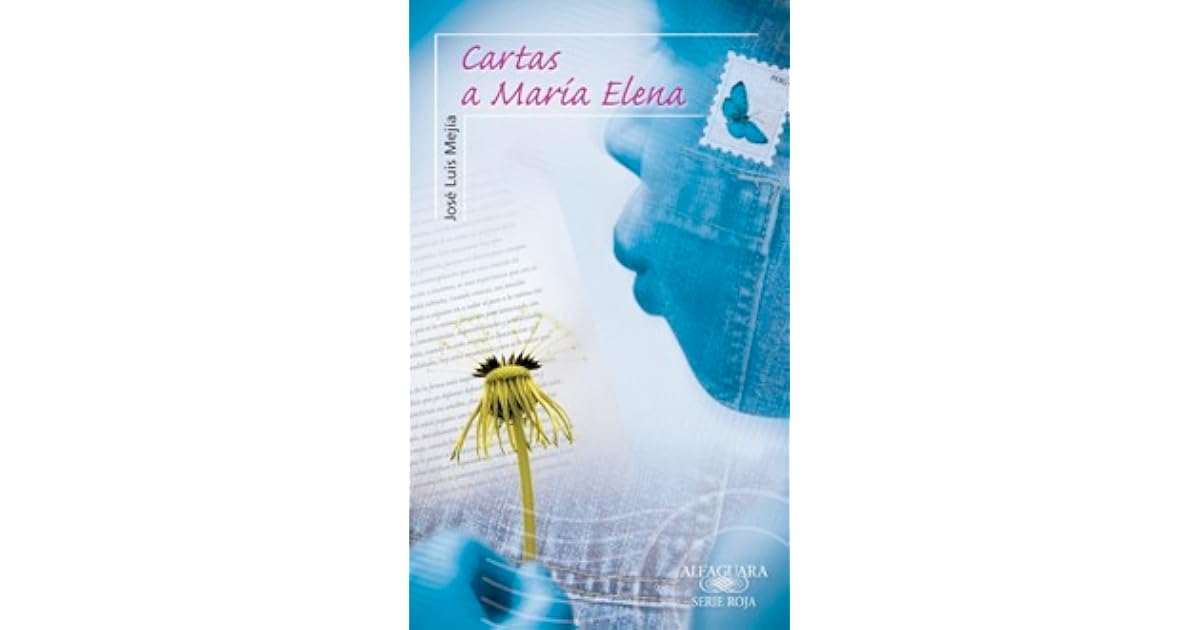 Cartas a María Elena by José Luis Mejia