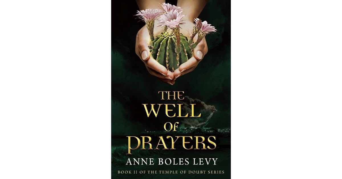 The Well of Prayers (The Temple of Doubt, #2) by Anne Boles Levy