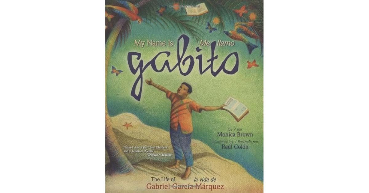 My Name is Gabito / Me llamo Gabito: The Life of Gabriel García Márquez ...